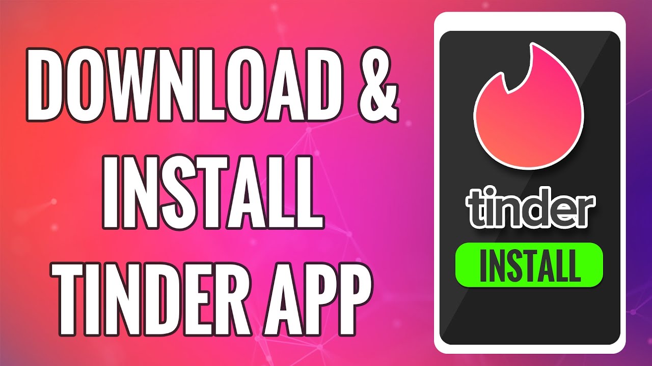 How To Download & Install Tinder App 2022 | Tinder Dating App Download ...