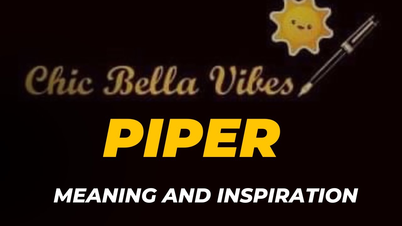 Exploring the Significance of the Name PIPER #namemeaning #name #piper ...