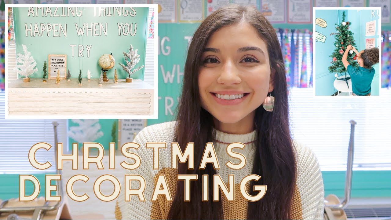 DECORATING MY CLASSROOM FOR CHRISTMAS WITH MY STUDENTS | Classroom ...