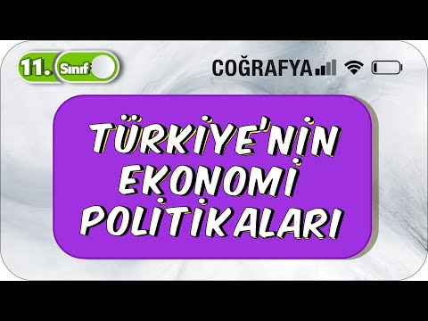 Türkiye'nin Ekonomi Politikaları | Akıcı Konu Anlatımı | 11. Sınıf Coğrafya #2023