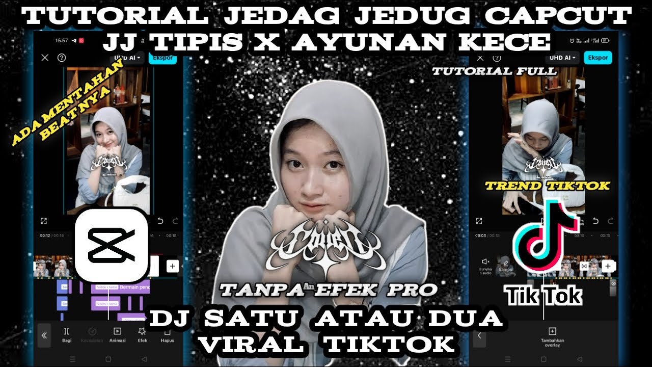 Tutorial Edit Jedag Jedug Capcut JJ Tipis X Ayunan Kece || Dj Satu Atau Dua Viral Tiktok - YouTube