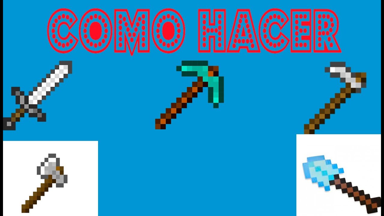 Como hacer una Espada, pico, hacha, pala y azada en Minecraft - YouTube