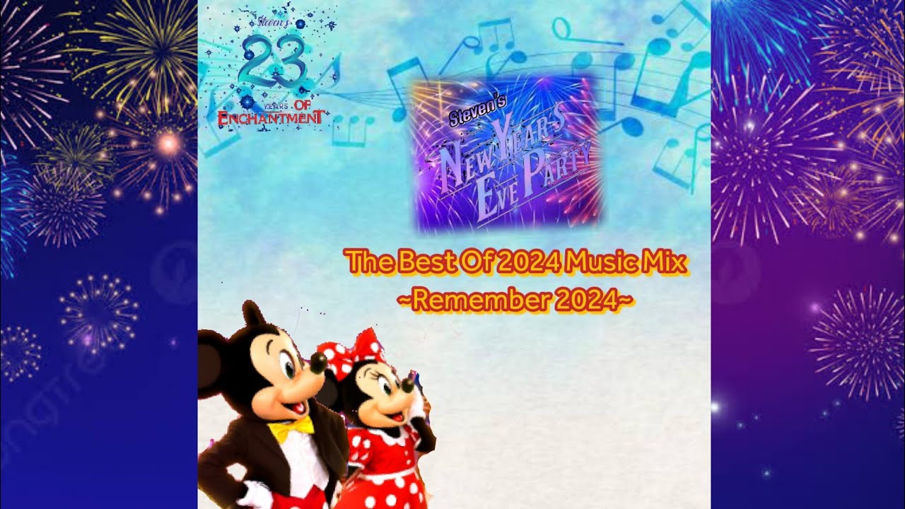 Steven's New Year's Eve Party "The Best Of 2024" Music Mix ~Remember ...