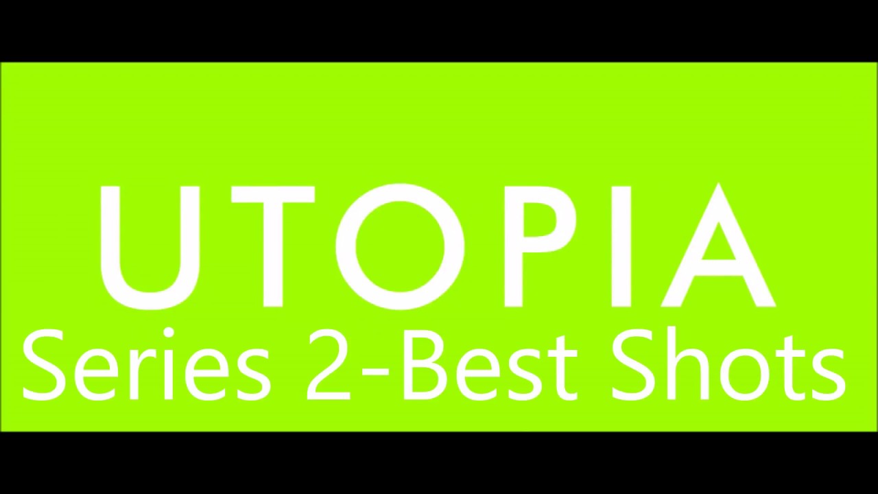 Utopia - Series 2 best shots - YouTube
