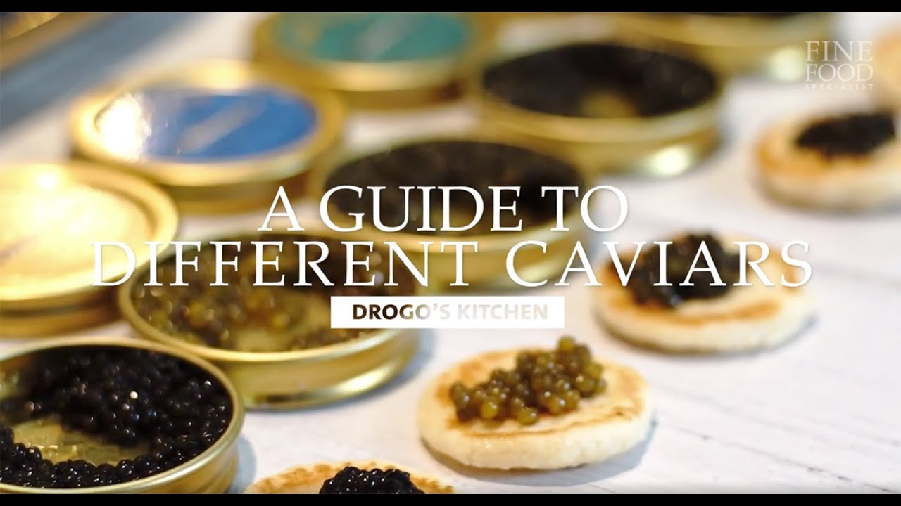 A Guide to Different Types of Premium Caviars | Drogo's Kitchen | Fine ...