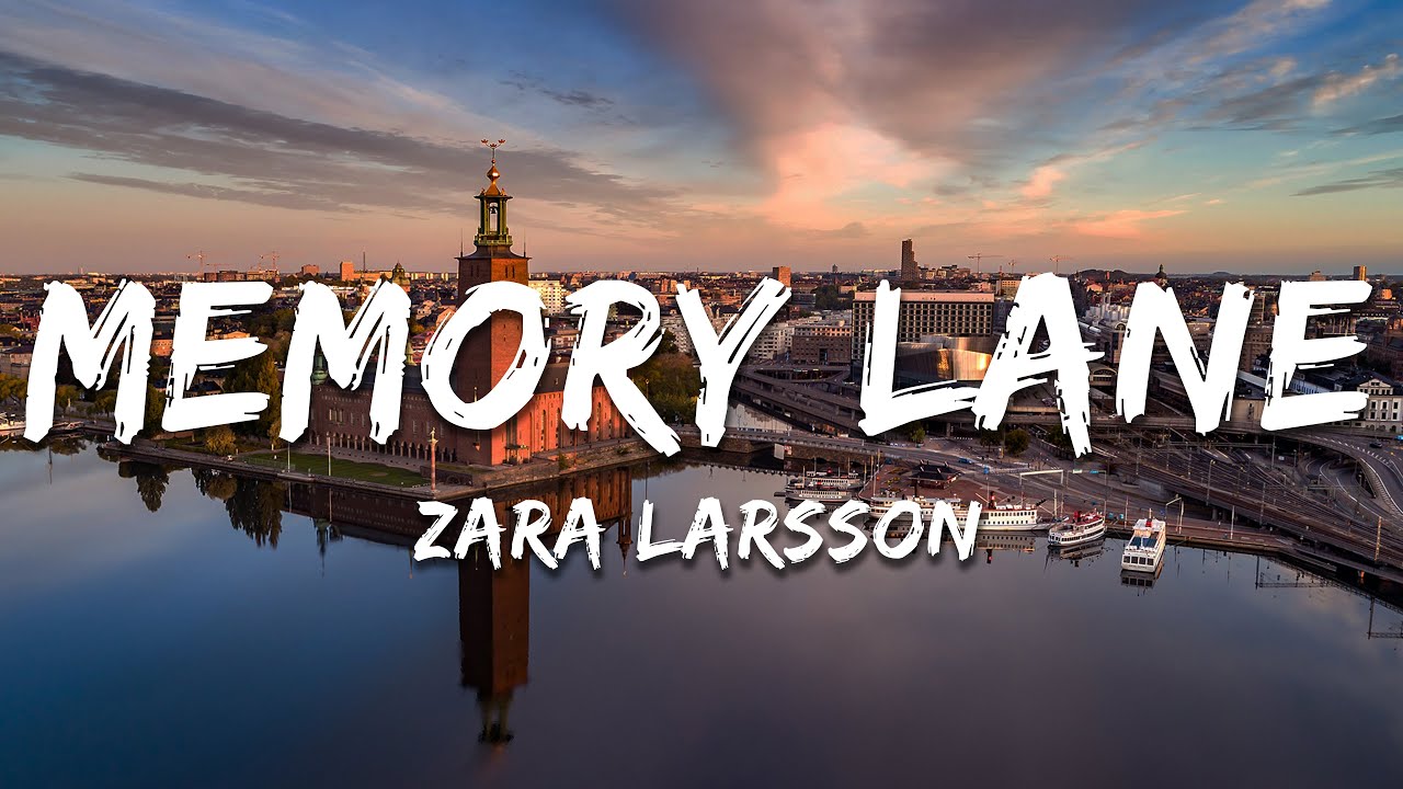 Zara Larsson - Memory Lane (Lyrics) - YouTube