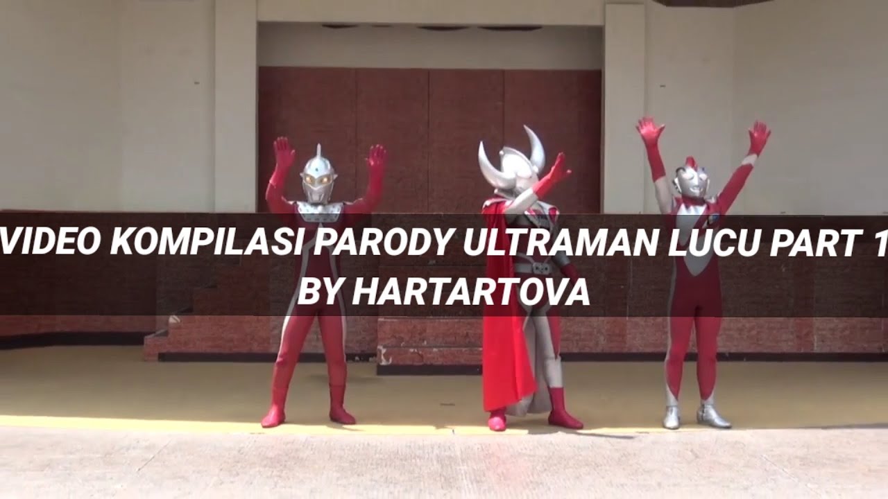 [PARODY] VIDEO KOMPILASI PARODY ULTRAMAN LUCU by @HartartoRizki PART 1 ...