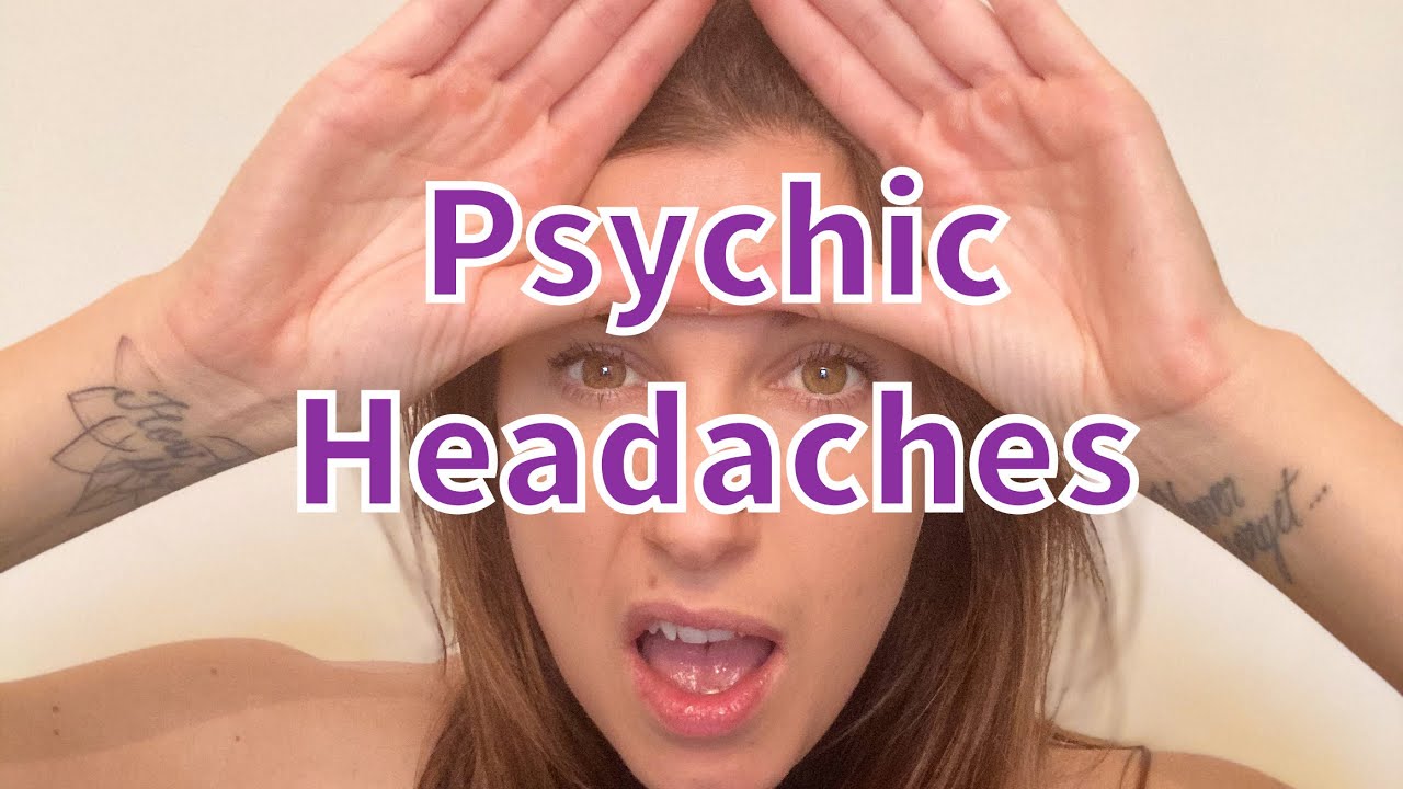 How To Relieve Psychic Headaches - YouTube