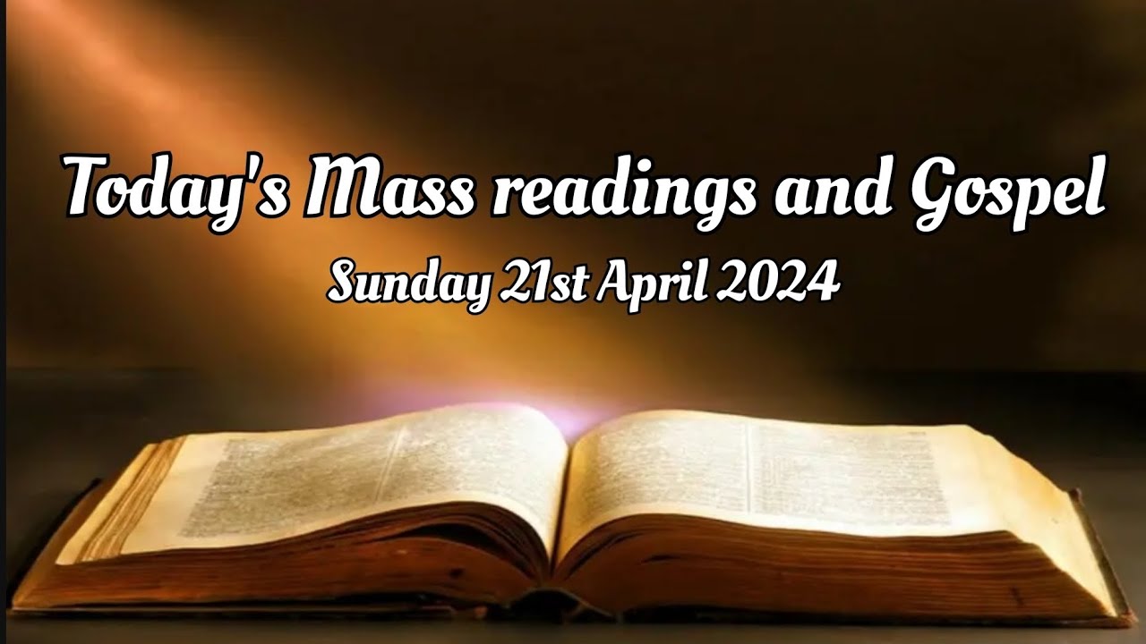Today's mass readings and gospel - sunday 21/04/24 | word of god ...