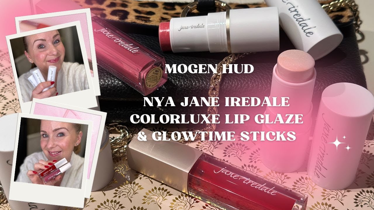 Mogen hud - Jane Iredale nya Lip Glaze & Glow Time Sticks - YouTube