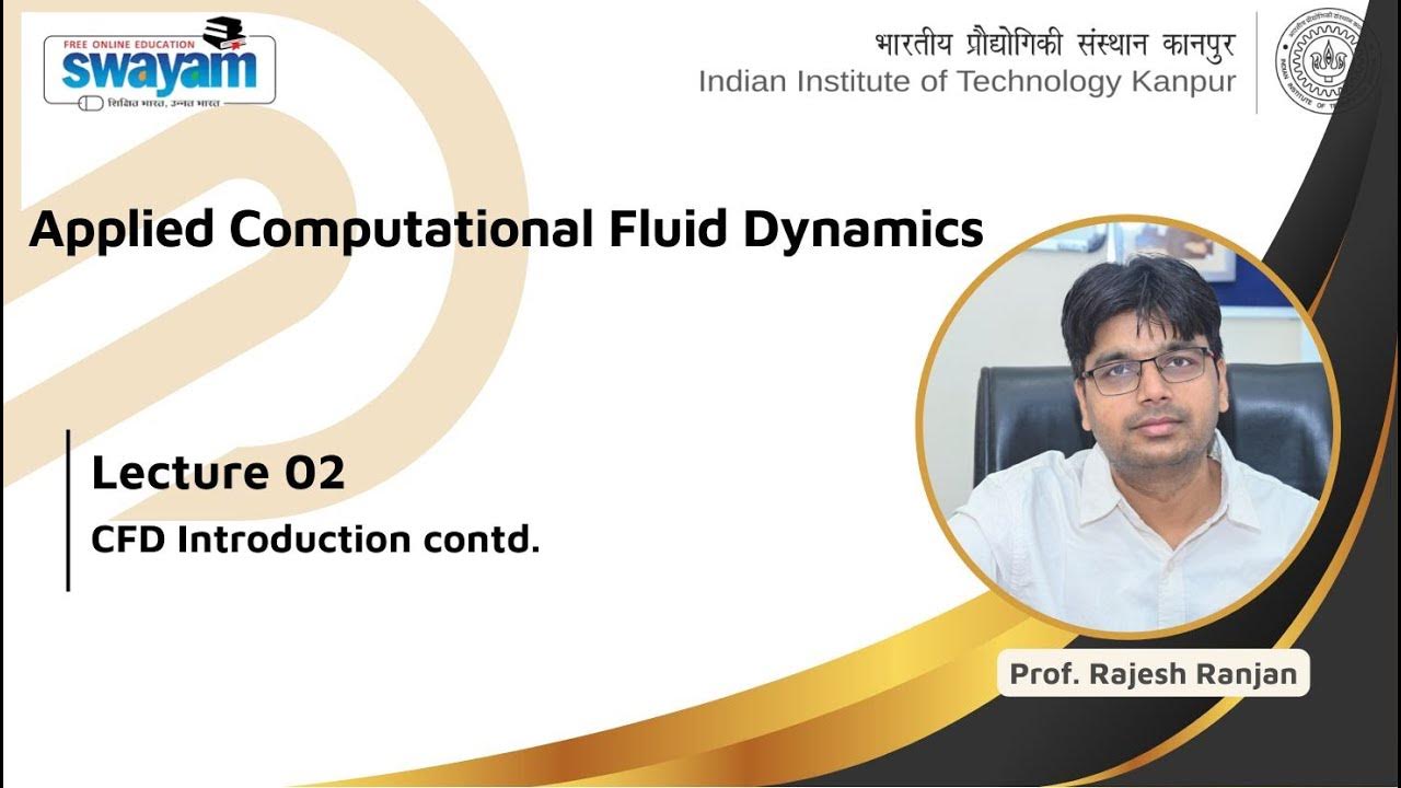 Lecture 02 : CFD Introduction contd. - YouTube