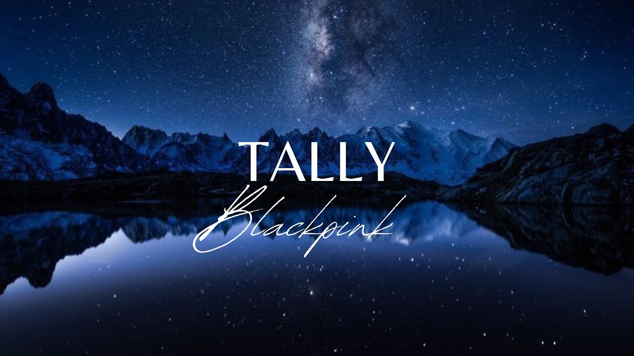 Blackpink // TALLY (Lyrics) - YouTube
