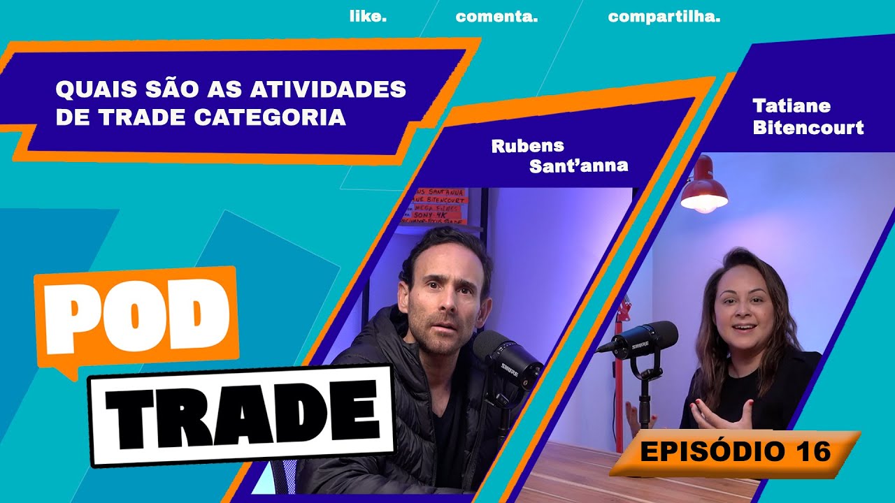 POD TRADE - Quais são as atividades de Trade Categoria - EP 16 - YouTube