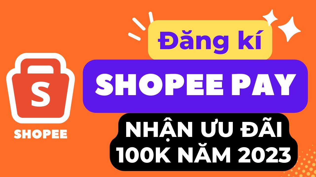 Hướng Dẫn Đăng Kí Shopee Pay nhận Ưu đãi Giảm Giá 100k mỗi đơn hàng ...