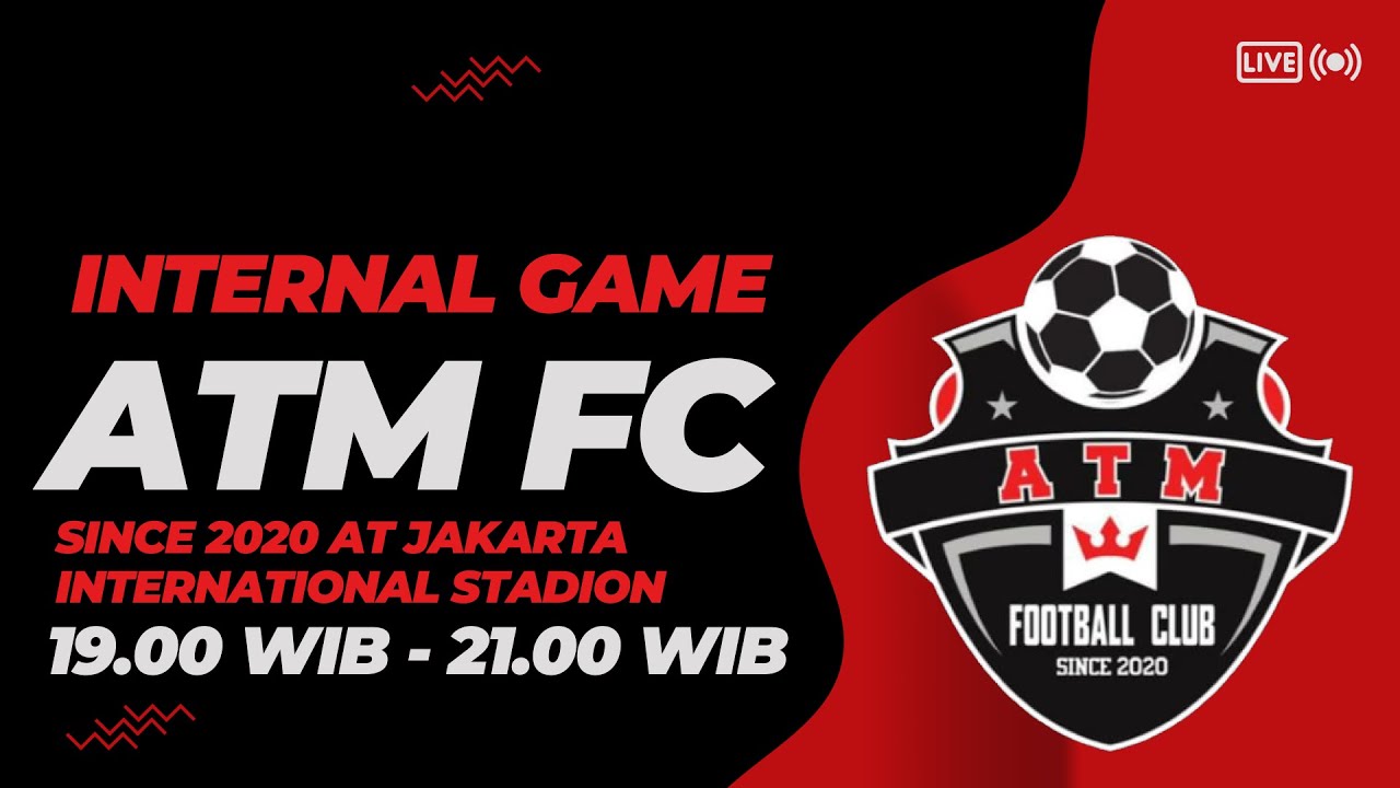 INTERNAL GAME | ATM FC | At Lap. Latih Jakarta International Stadion ...