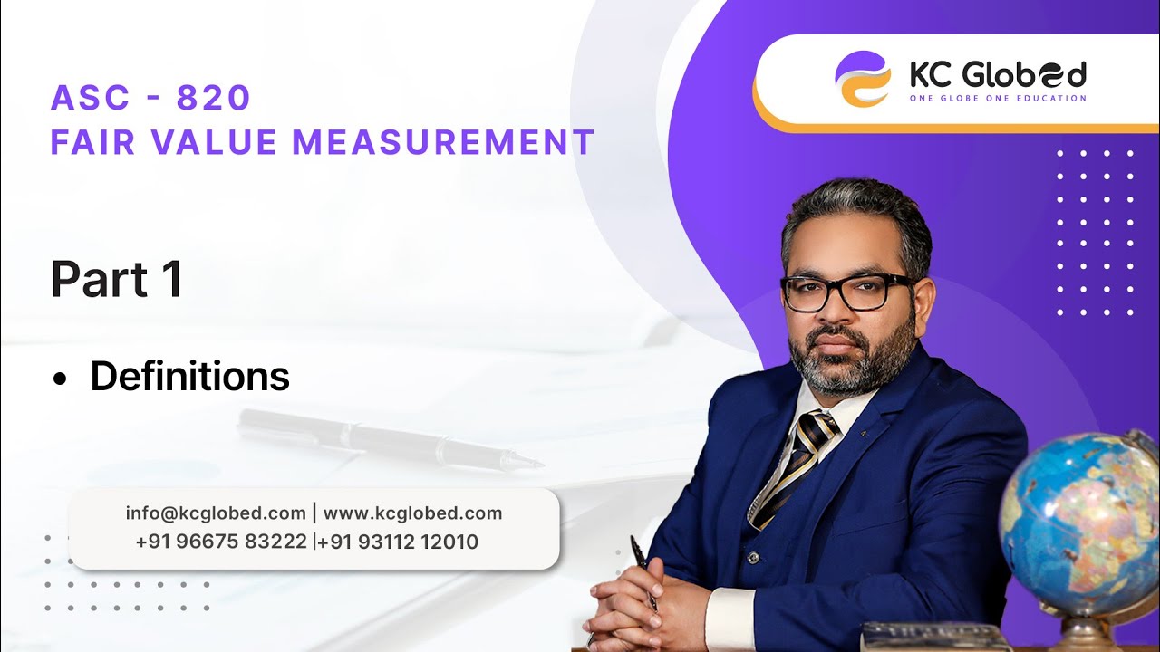 ASC - 820 Fair Value Measurement | PART 1 | CPA & CA KAMAL CHHABRA SIR ...