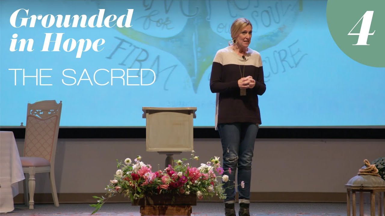 Grounded in Hope Bible Study Video #4: The Sacred - YouTube