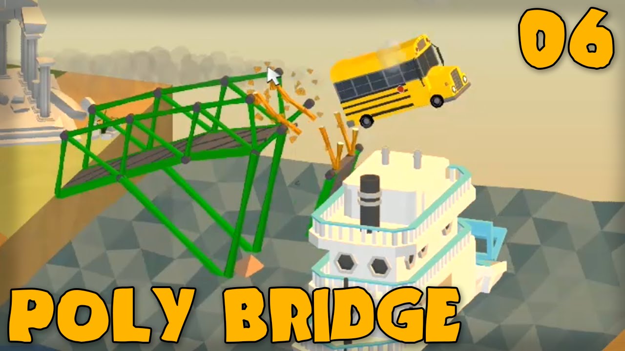 POLY BRIDGE Gameplay Part 6 - "SCHOOL BUS JUMPING!!!" (Bridge Building ...