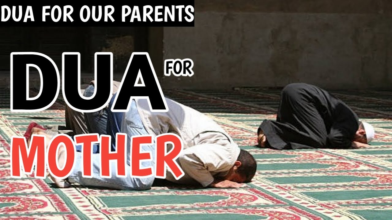 BEST DUA FOR MOTHER AND FATHER ~ THIS DUA WILL MAKE MOM & DAD HAPPY ...