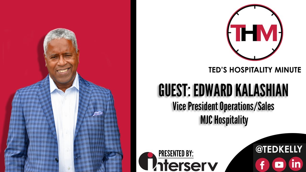 Guest: Edward Kalashian - VP of Hotel Operations at MJC Hospitality ...
