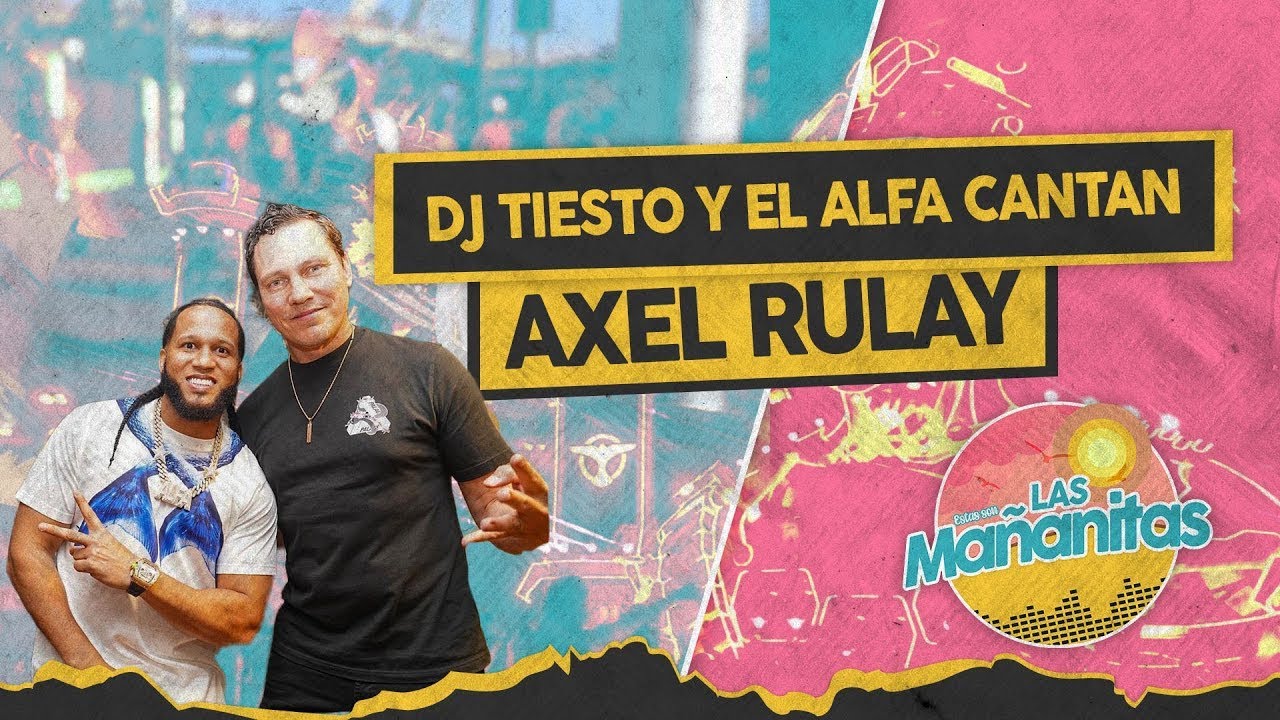 EL ALFA Y DJ TIESTO CANTAN AXEL RULAY EN MIAMI - YouTube