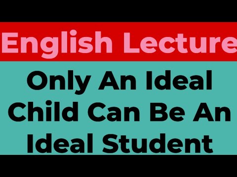 English Lecture_ Ideal Child is always Ideal Student - YouTube