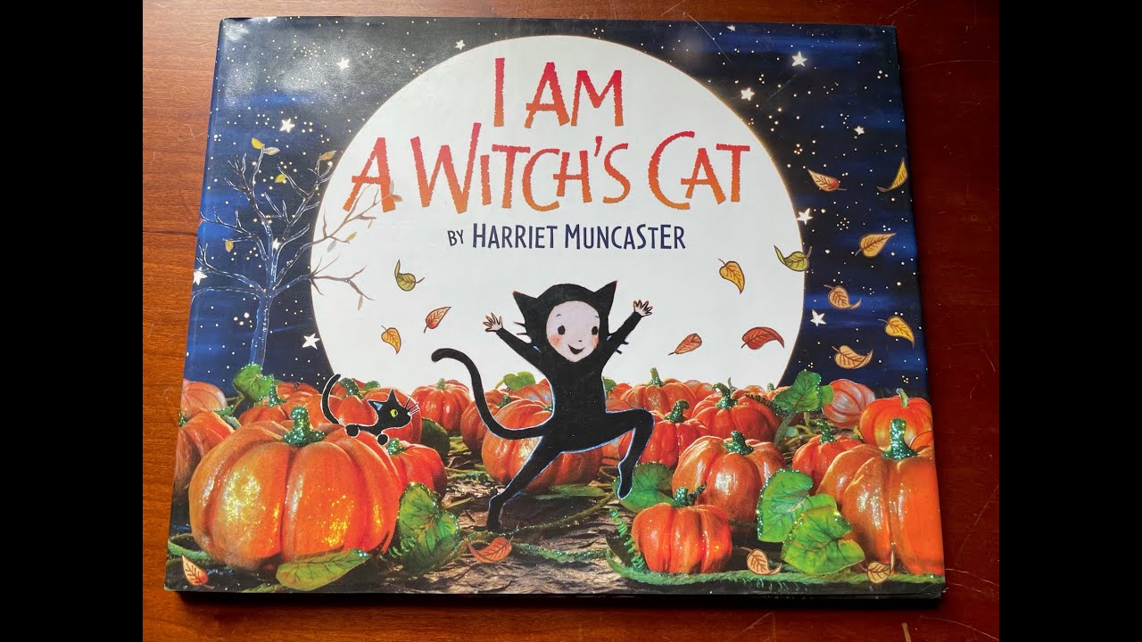 I Am A Witch's Cat By Harriet Muncaster - YouTube