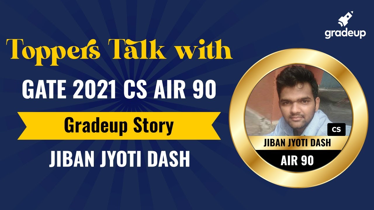 Toppers talk with GATE 2021 CS AIR 90 | Success tips & Strategy ...