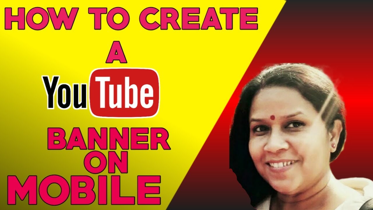 HOW TO CREATE A YOUTUBE BANNER ON MOBILE | 2021 | DigitalMaushumi - YouTube