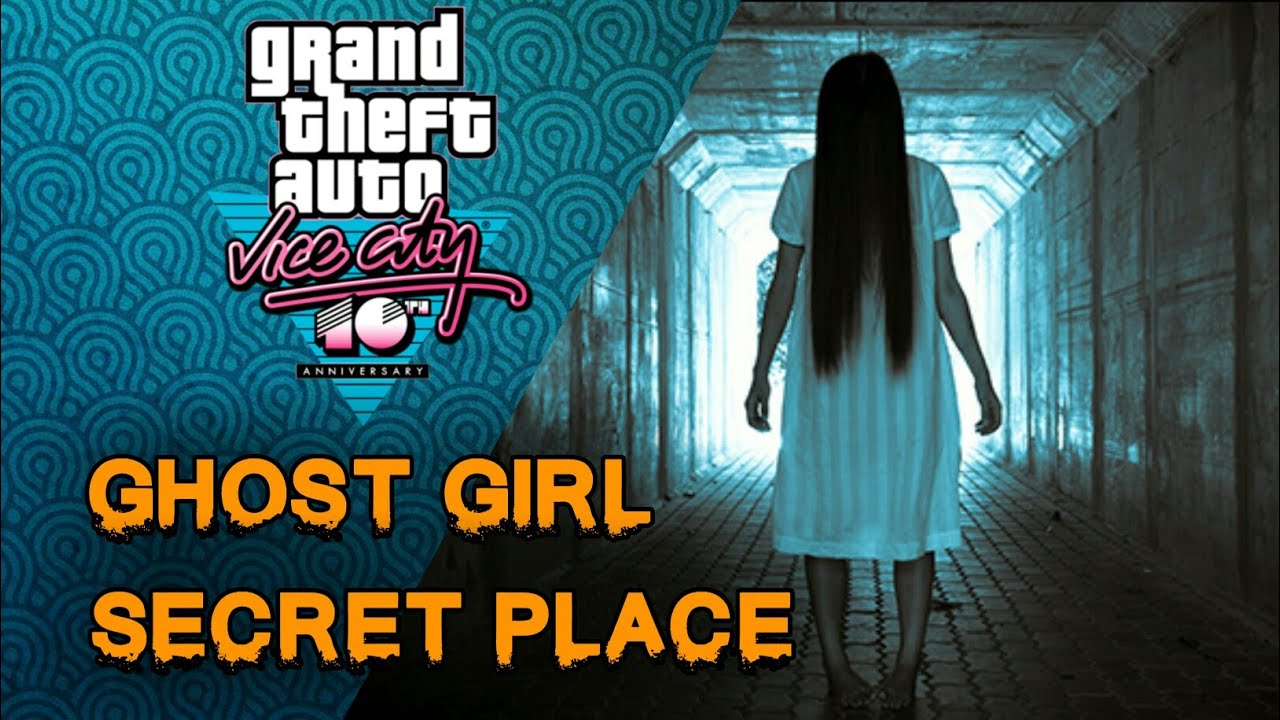 Gta vice city: Ghost girl and secret place - YouTube