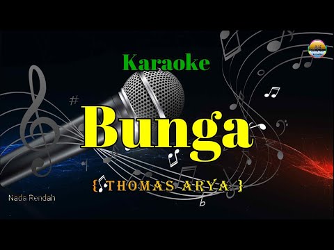 Bunga - Thomas Arya - ( Karaoke Version ) - Nada Rendah