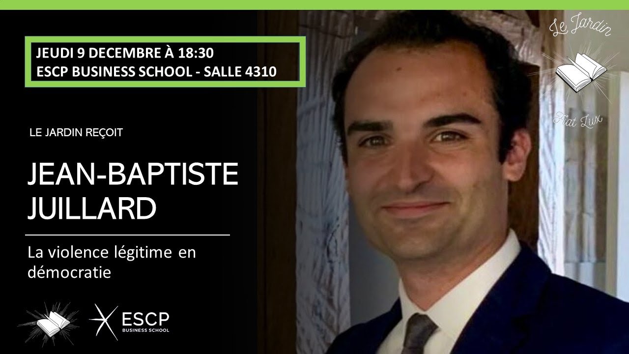 Conférence : Le Jardin reçoit Jean-Baptiste Juillard - La violence ...