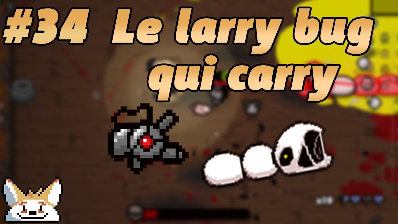 Le Larry bug qui carry | Isaac 3ème save #34 - YouTube
