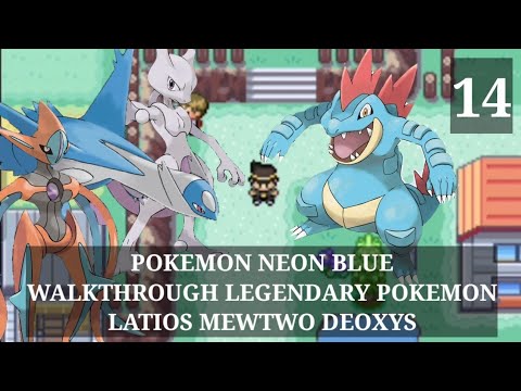 POKEMON NEON BLUE GBA | WALKTHROUGH LEGENDARY POKEMON | LATIOS MEWTWO ...