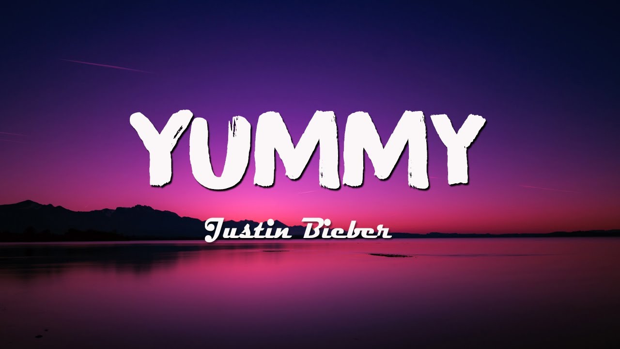 Justin Bieber - Yummy (Lyrics) - YouTube