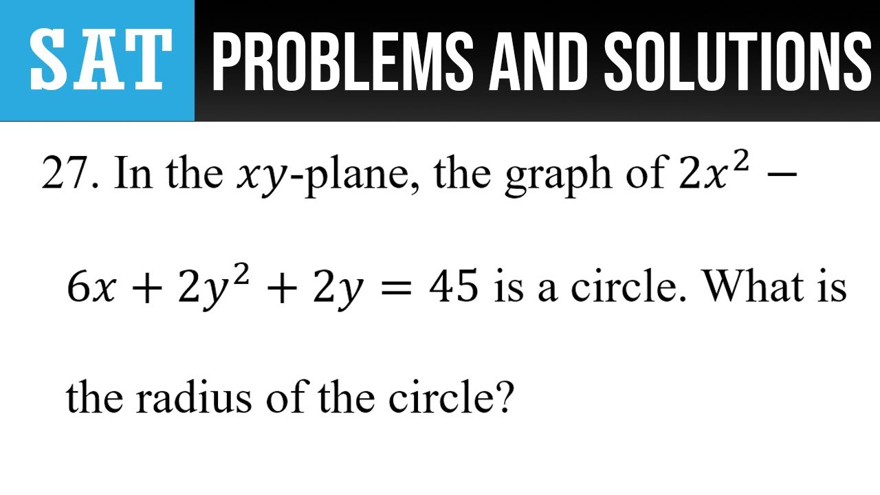 27 In The Xy plane The Graph Of 2x 2 6x 2y 2 2y 45 Is A Circle What