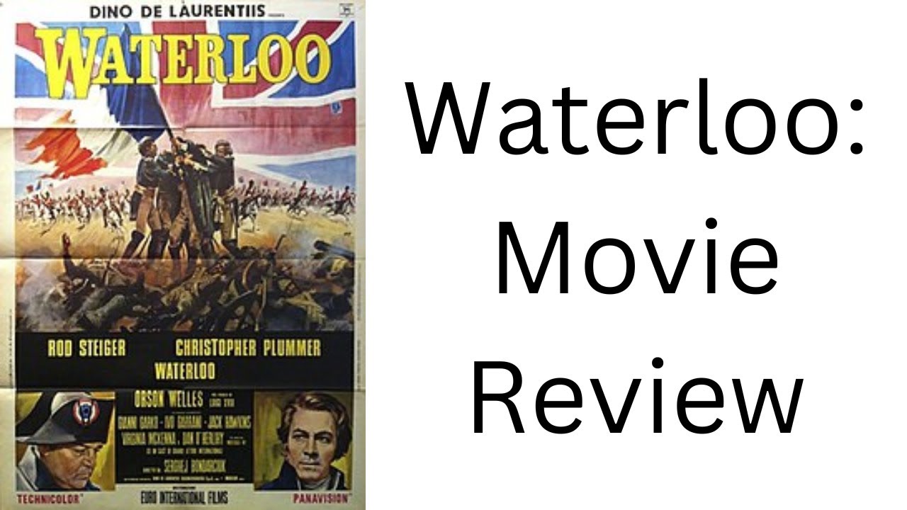 Waterloo: Movie Review - YouTube
