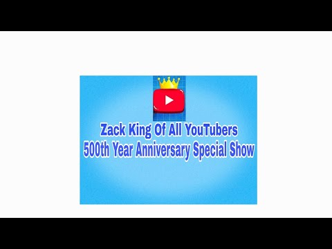 Zack King Of All YouTubers 500th Year Anniversary Special Show (3.18.25 ...
