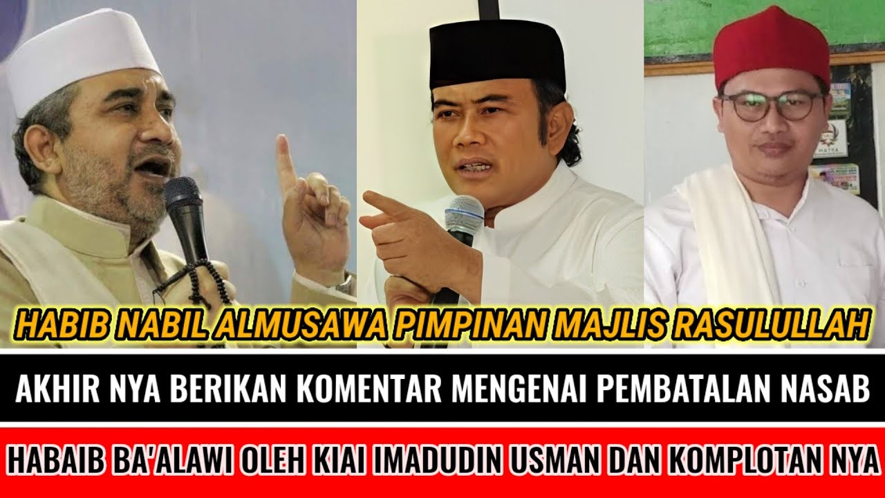 HABIB NABIL AL MUSAWA AKHIR NYA KOMENTAR MENGENAI PEMBATALAN NASAB ...