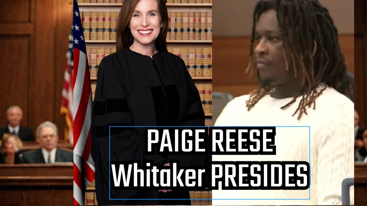 Shocking Update: Paige Reese Whitaker Now Presiding in YSL Rico Trial ...