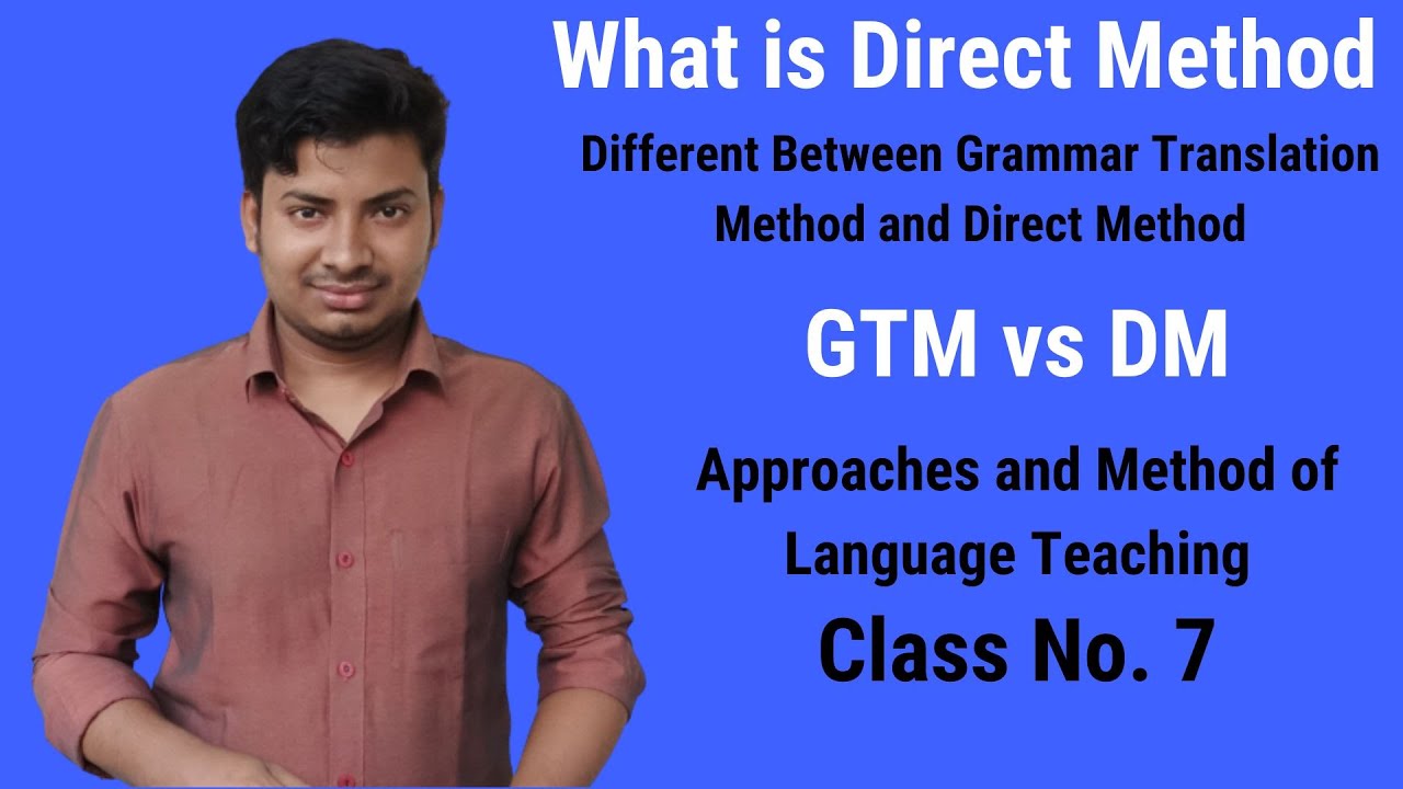 What is Direct Method | Different Between Grammar Translation Method ...