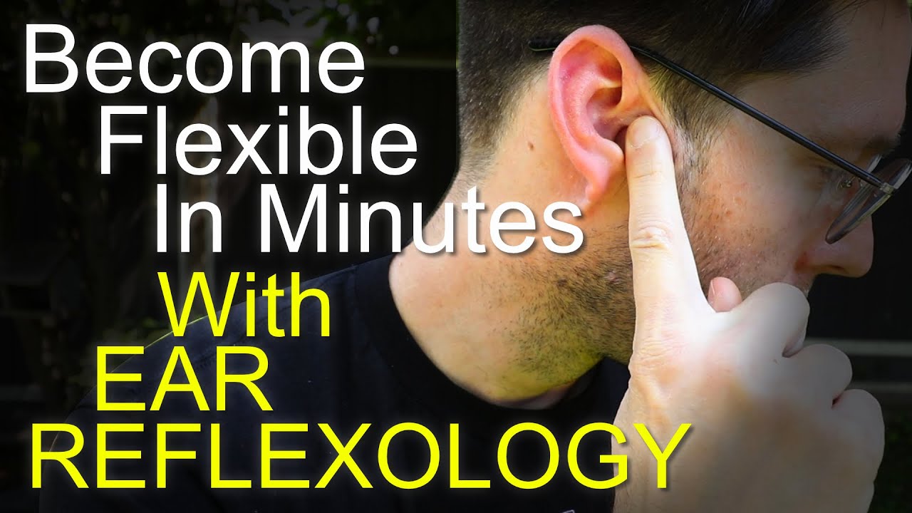 How to Become More Flexible in Minutes Using Ear Reflexology - YouTube