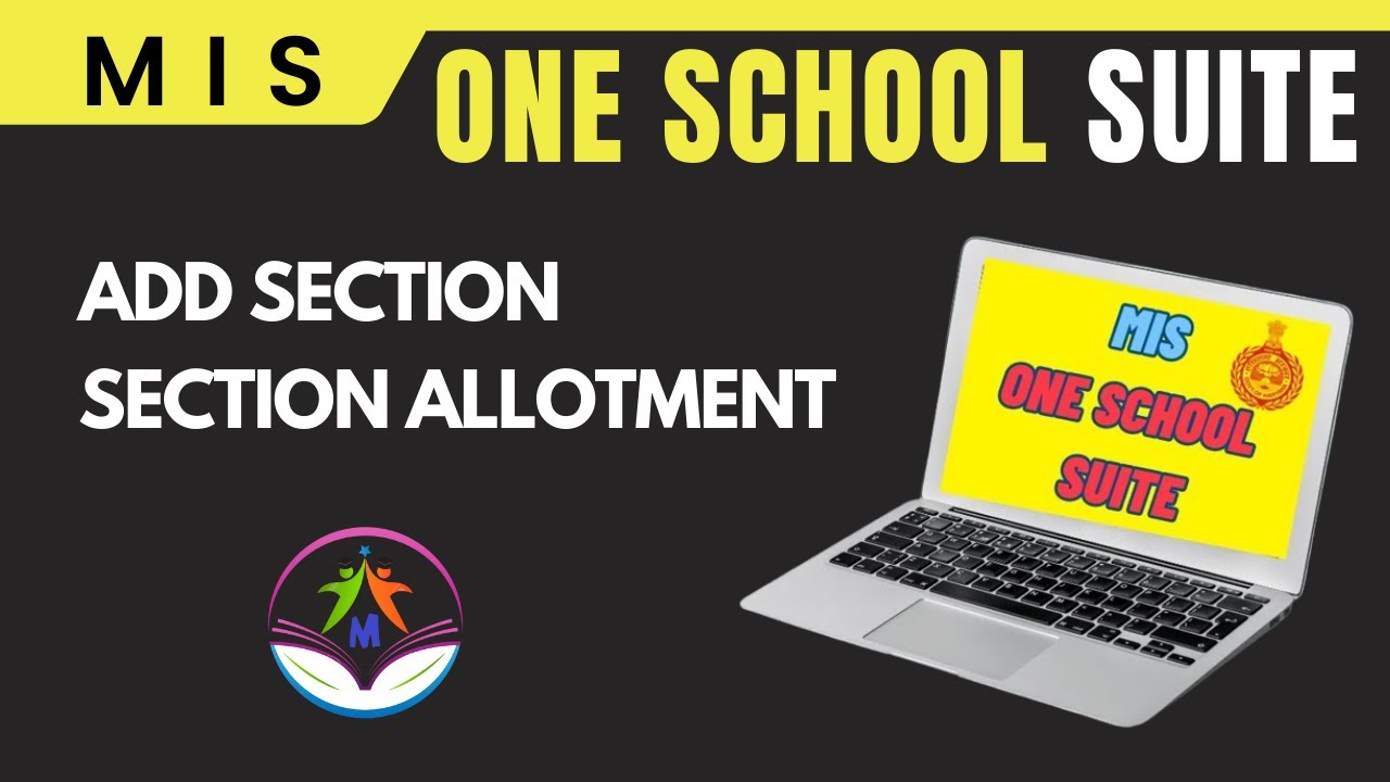 How to Add Sections & Section Allocation | New MIS Portal | One School ...