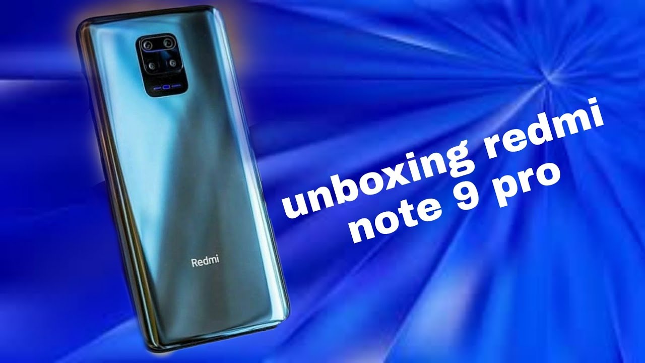 Unboxing redmi note 9 pro and first look the real pro smartphone - YouTube