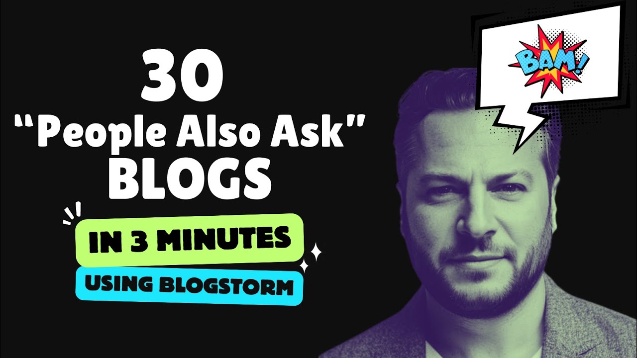 How to Create 30 ‘People Also Ask’ Blogs in 3 Minutes Using BlogStorm ...
