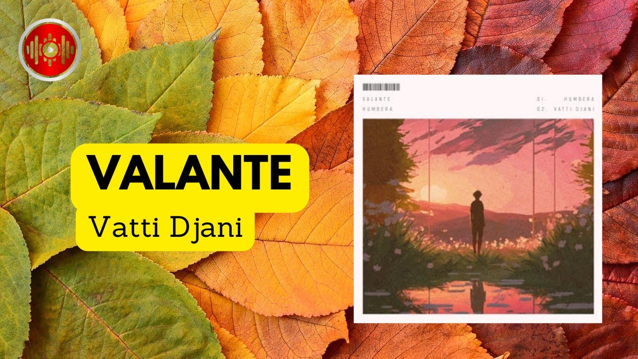 Valante - Vatti Djani | YouTune - YouTube