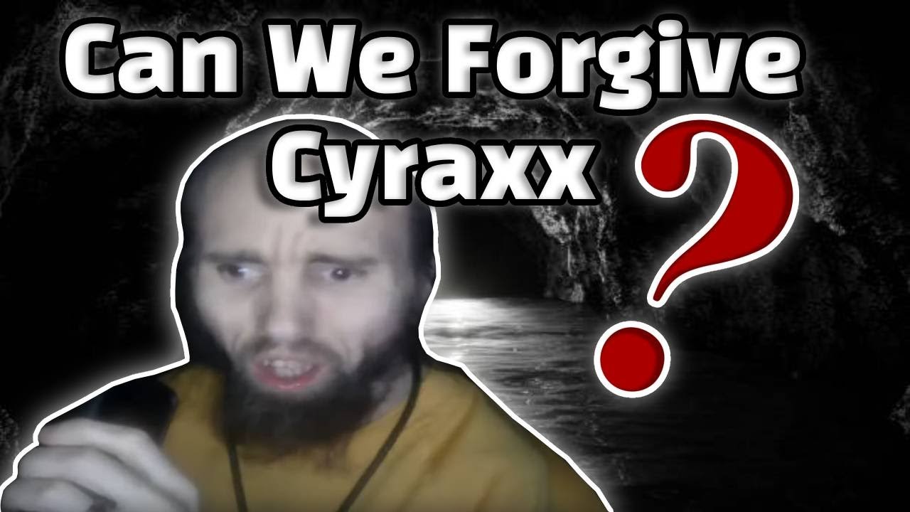 Can Cyraxx be Forgiven? - YouTube
