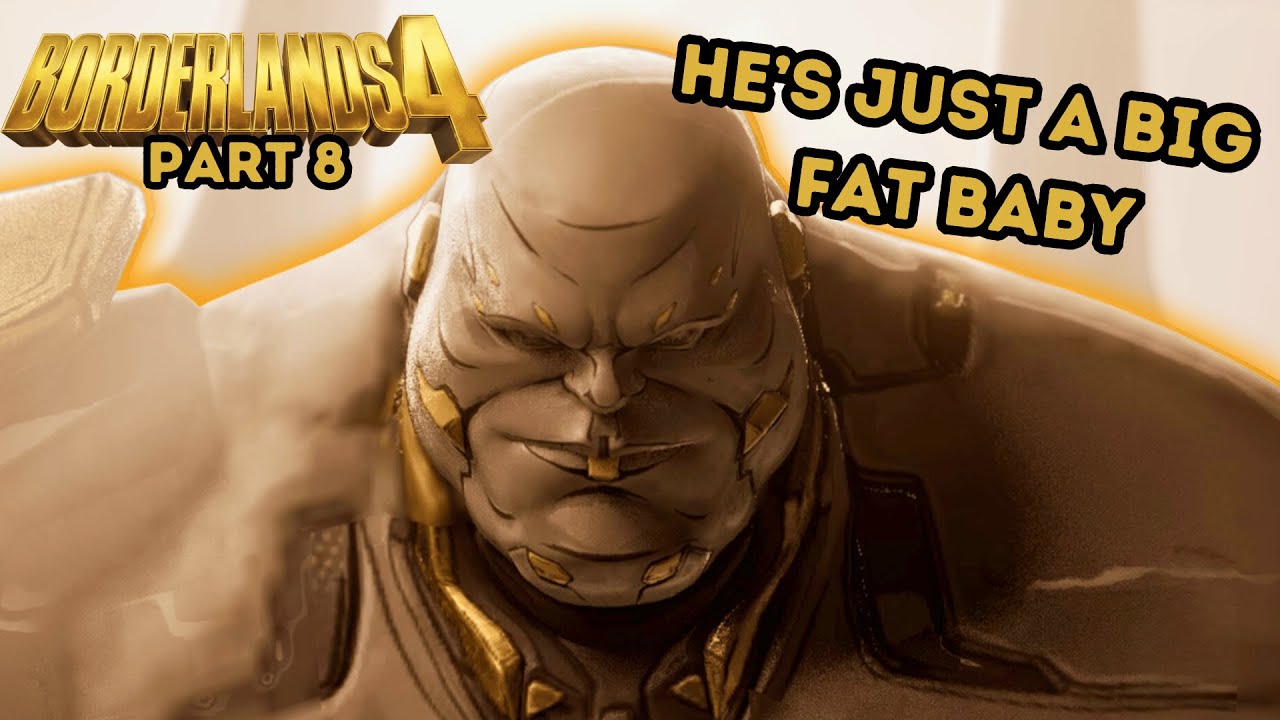 He's Just a Big Fat Baby - Blind Borderlands 4 Playthrough Part 8 - YouTube
