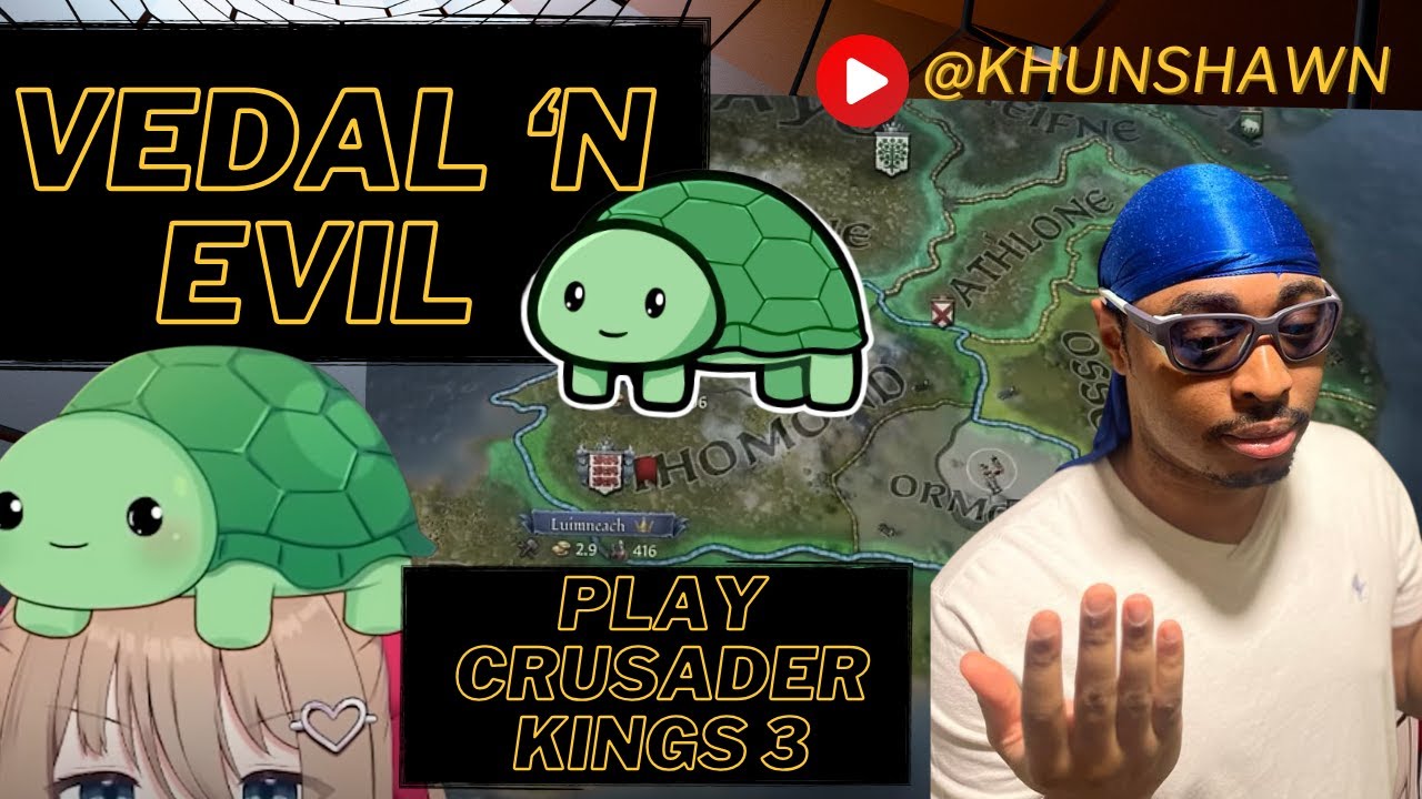 Vedal and Evil Play Crusader Kings 3 - YouTube