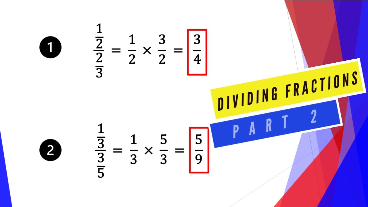 Dividing Fractions 2 - YouTube
